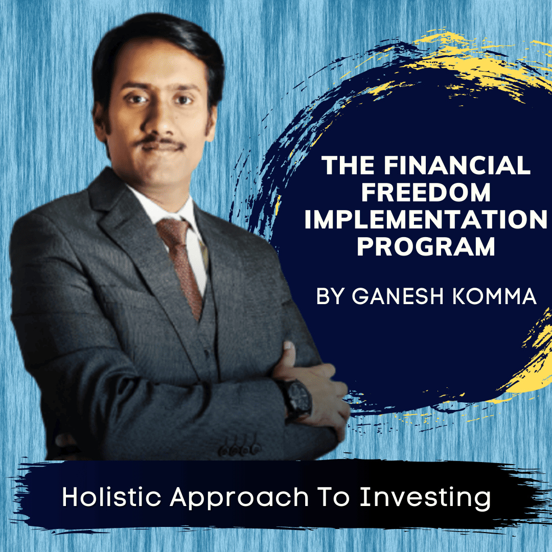Financial Freedom Implementation Program(FFIP) - Ganesh komma